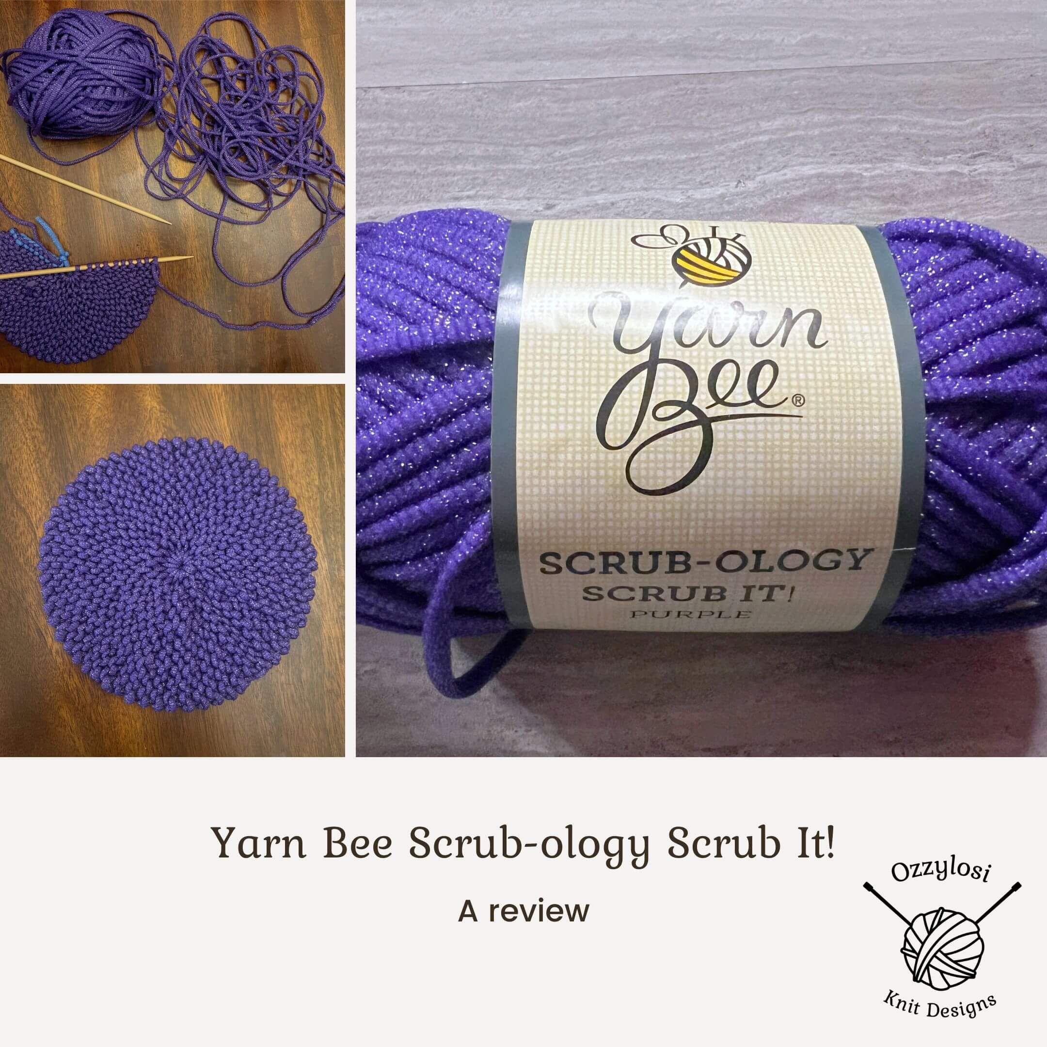 Yarn Bee Scrub-ology Scrub It!: A Review | OzzyLosi Knit Designs